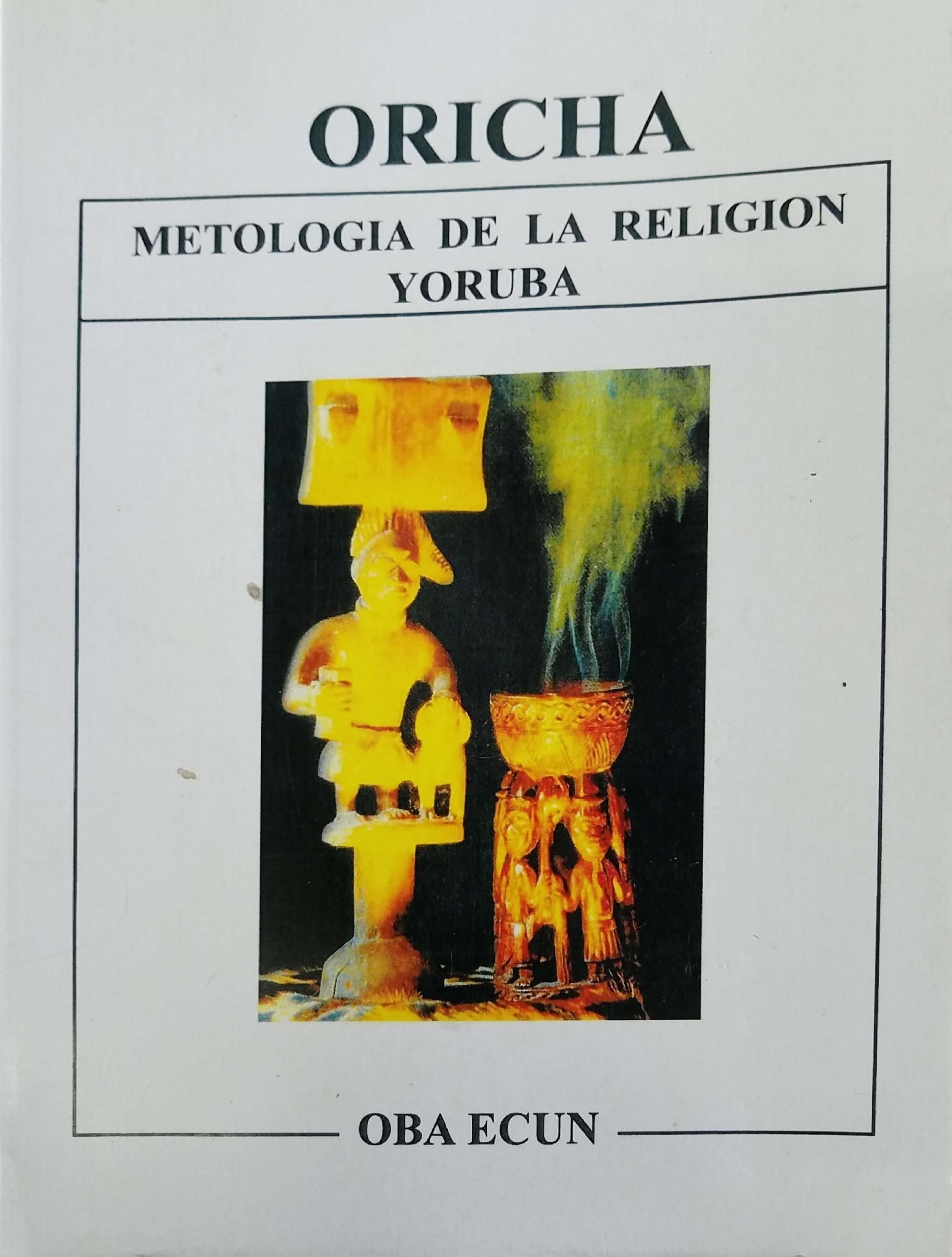 ORICHA. Metodologia de la Religion Yoruba.