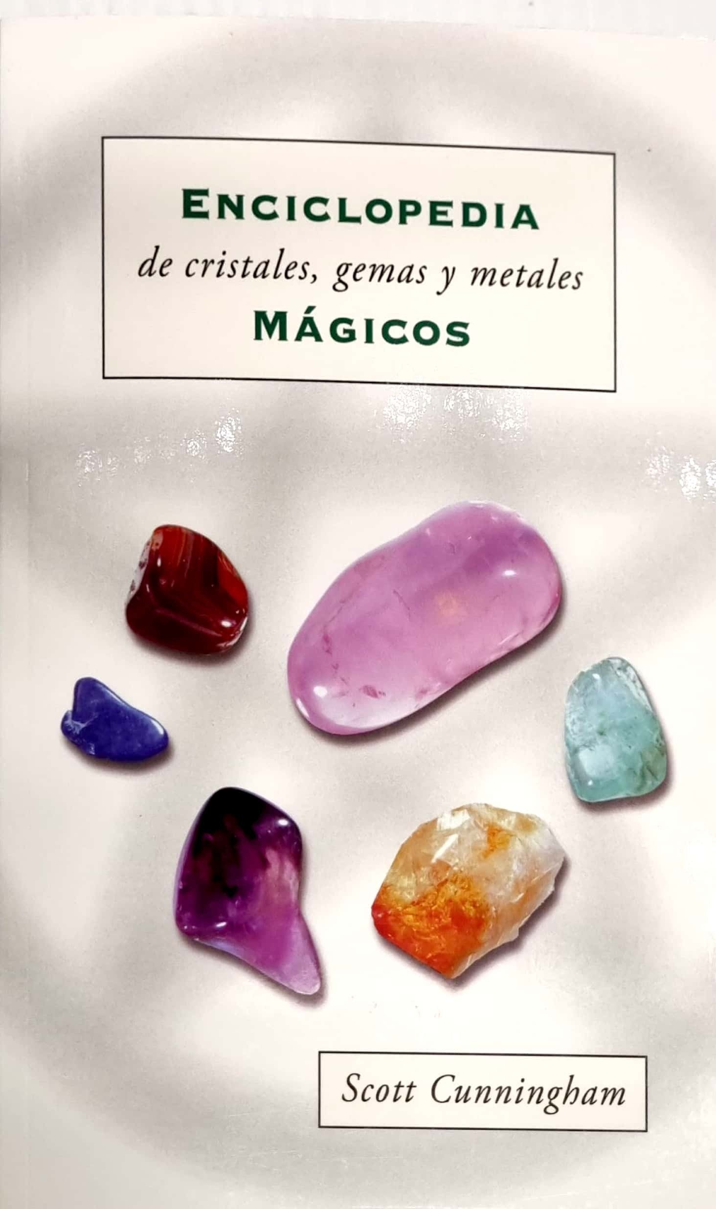 ENCICLOPEDIA de cristales, gemas y metales MAGICOS